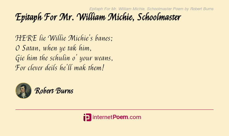 Epitaph For Mr. William Michie, Schoolmaster Poem by Robert Burns