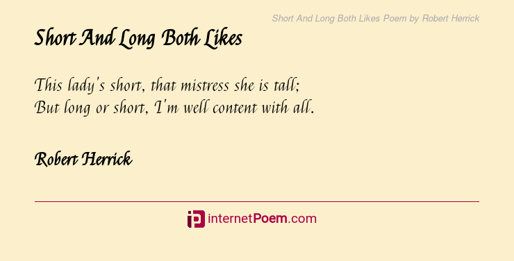Short And Long Both Likes Poem by Robert Herrick