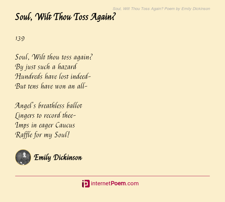 Soul, Wilt Thou Toss Again? Poem by Emily Dickinson