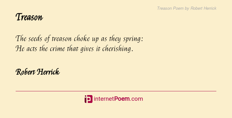 Treason Poem by Robert Herrick