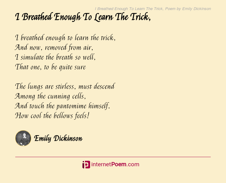 I Breathed Enough To Learn The Trick, Poem by Emily Dickinson