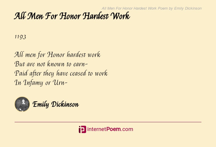 All Men For Honor Hardest Work Poem by Emily Dickinson