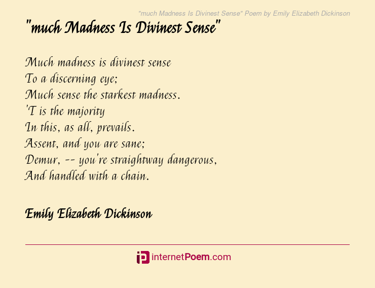 "much Madness Is Divinest Sense" Poem by Emily Elizabeth Dickinson