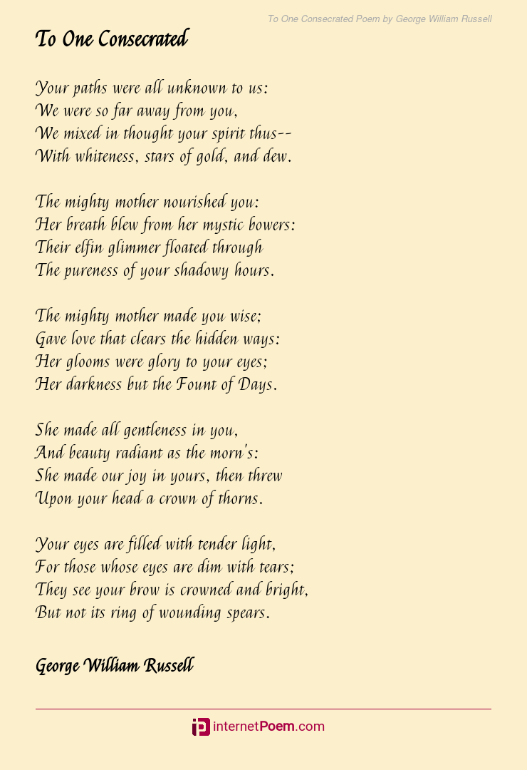 To One Consecrated Poem by George William Russell