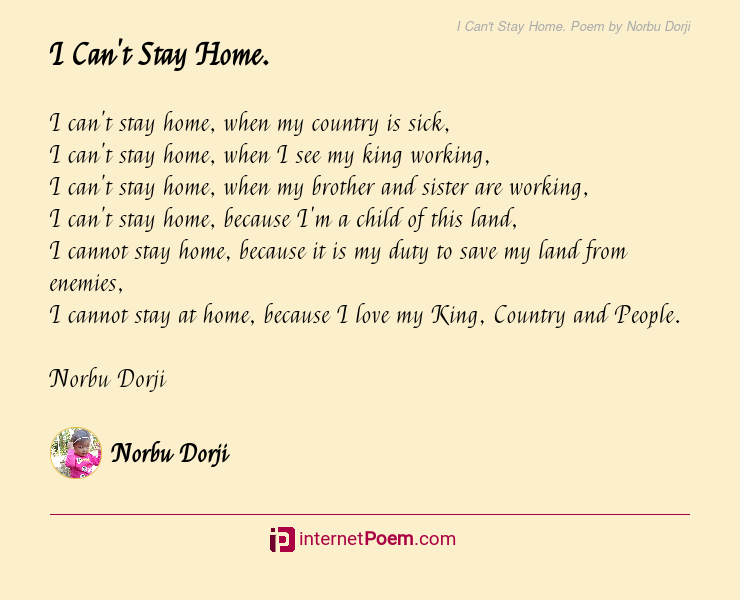I Can't Stay Home. Poem by Norbu Dorji