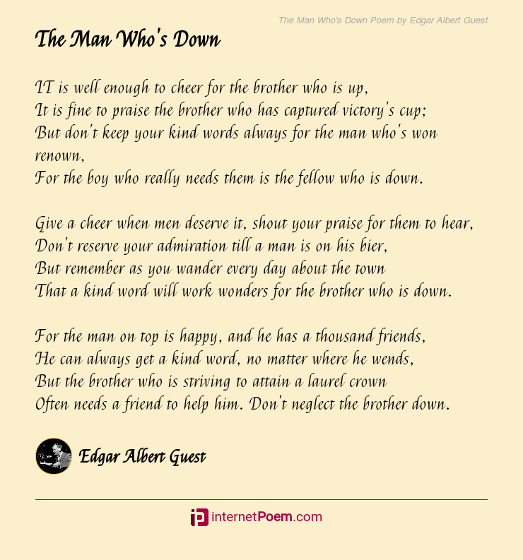 The Man Who's Down Poem by Edgar Albert Guest