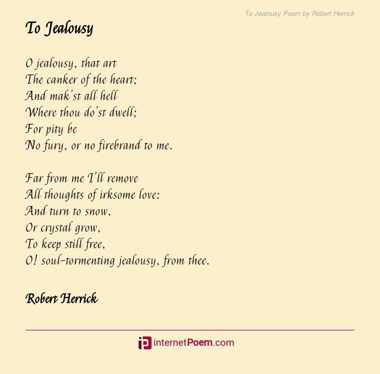 To Jealousy Poem by Robert Herrick