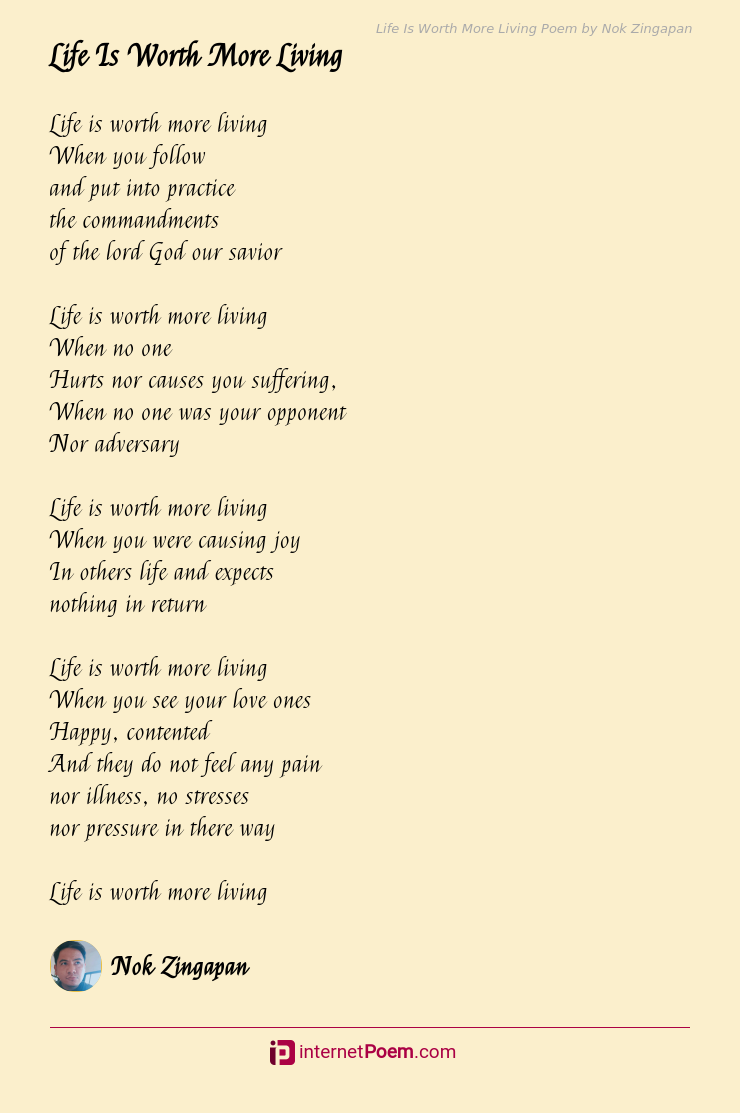 Life Is Worth More Living Poem by Nok Zingapan