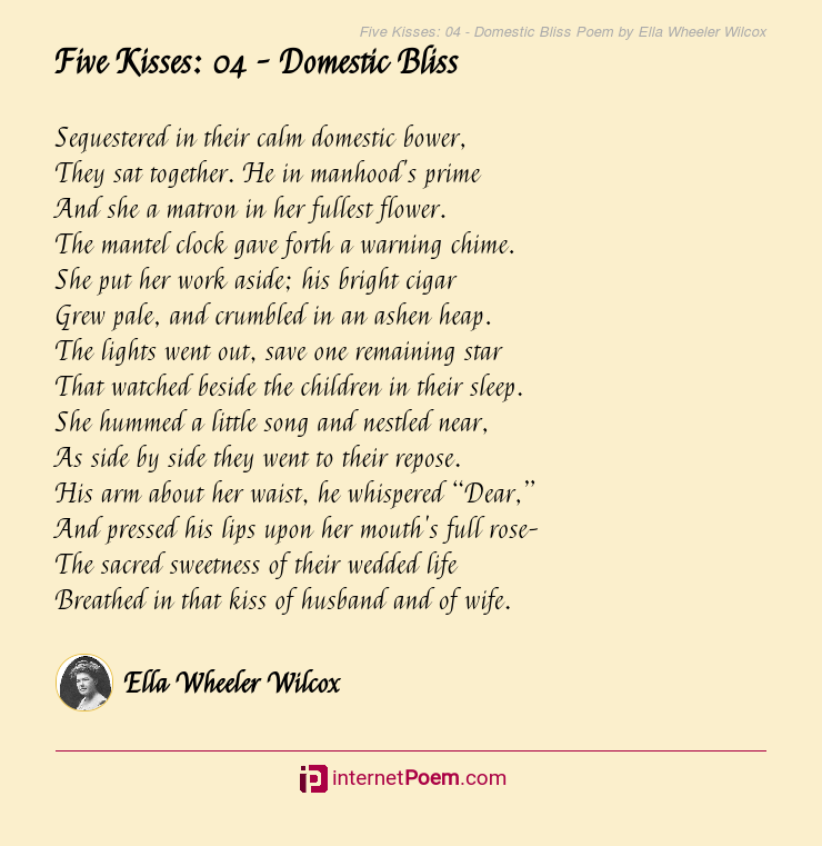 Five Kisses: 04 - Domestic Bliss Poem by Ella Wheeler Wilcox
