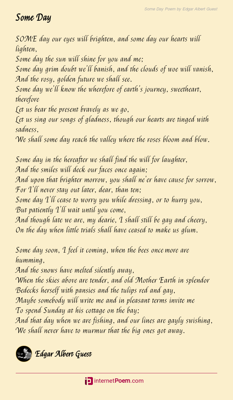 Some Day Poem by Edgar Albert Guest