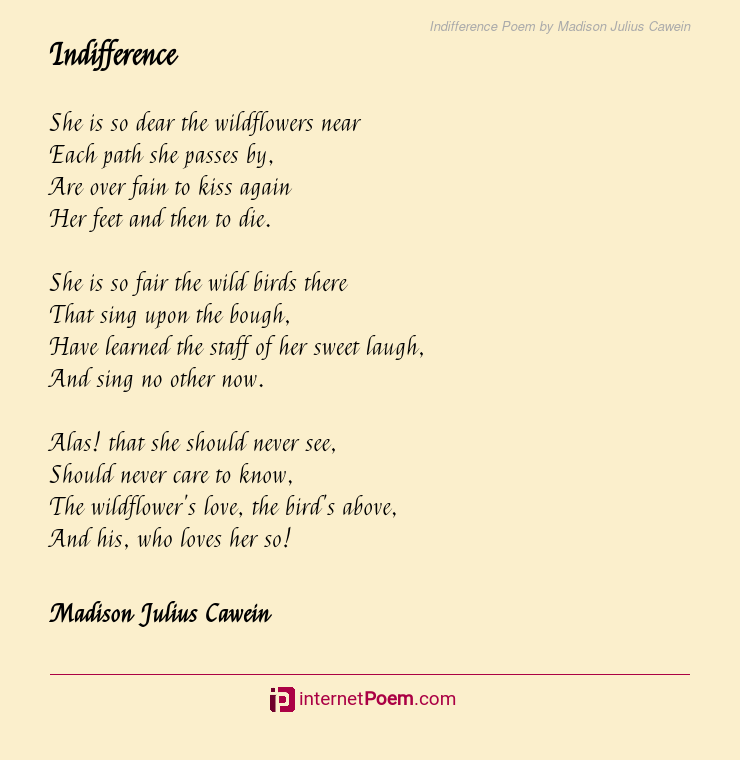 Indifference Poem by Madison Julius Cawein