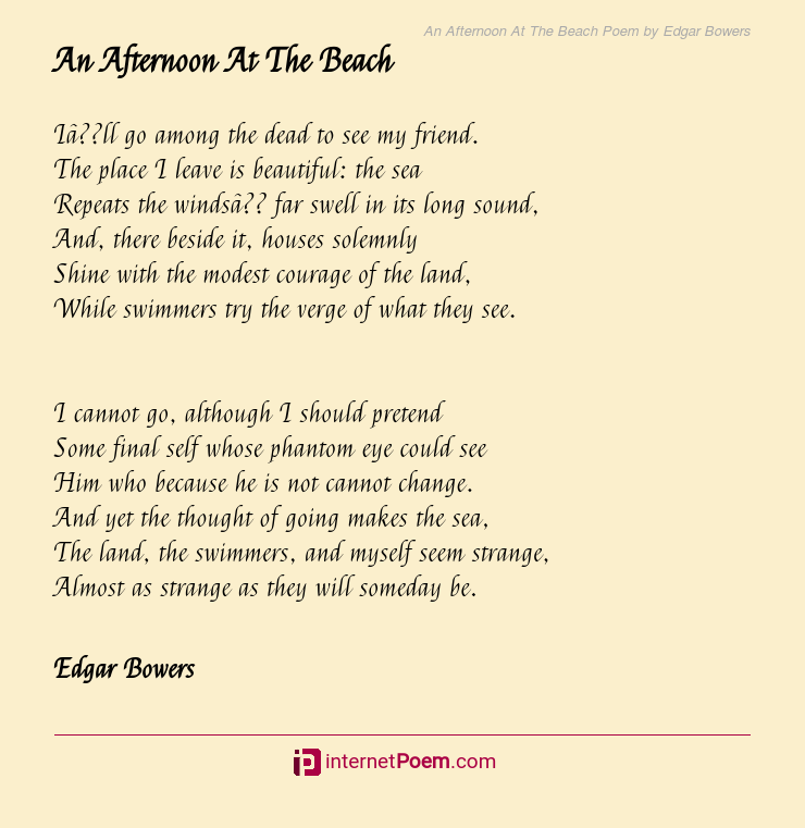 An Afternoon At The Beach Poem By Edgar Bowers An Afternoon At The Beach Poem By Edgar Bowers