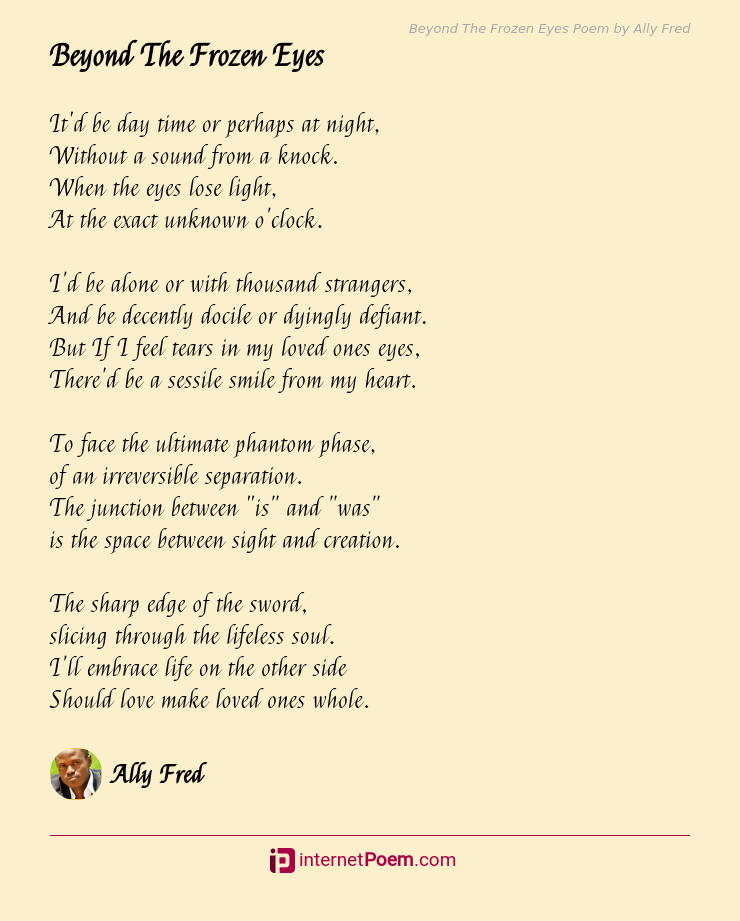 Beyond The Frozen Eyes Poem by Ally Fred