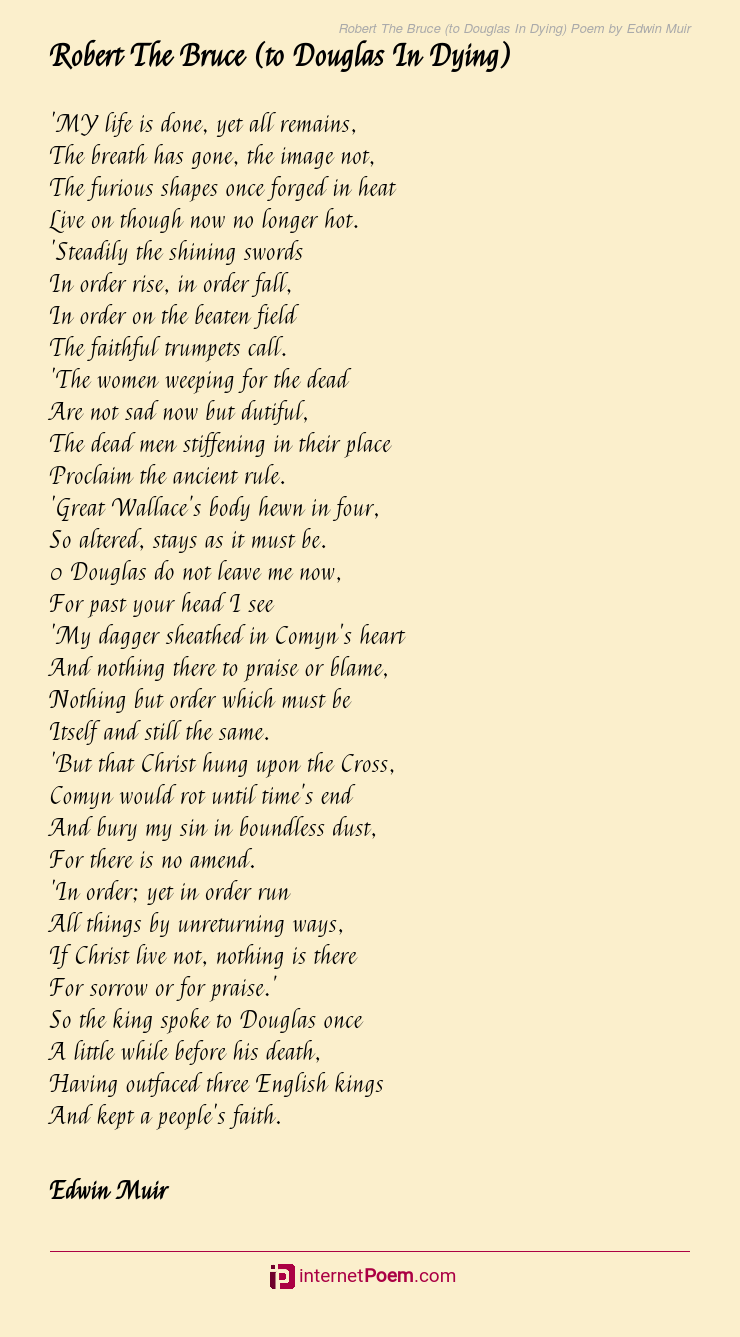 Robert The Bruce (to Douglas In Dying) Poem by Edwin Muir