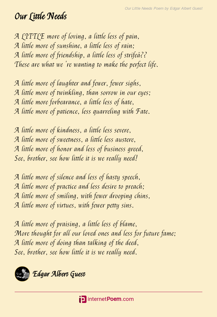 Our Little Needs Poem by Edgar Albert Guest