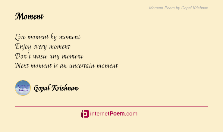 Moment Poem by Gopal Krishnan