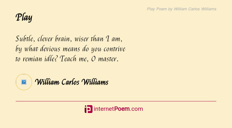 Play Poem by William Carlos Williams
