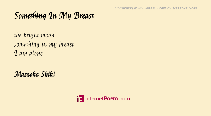 Something In My Breast Poem by Masaoka Shiki