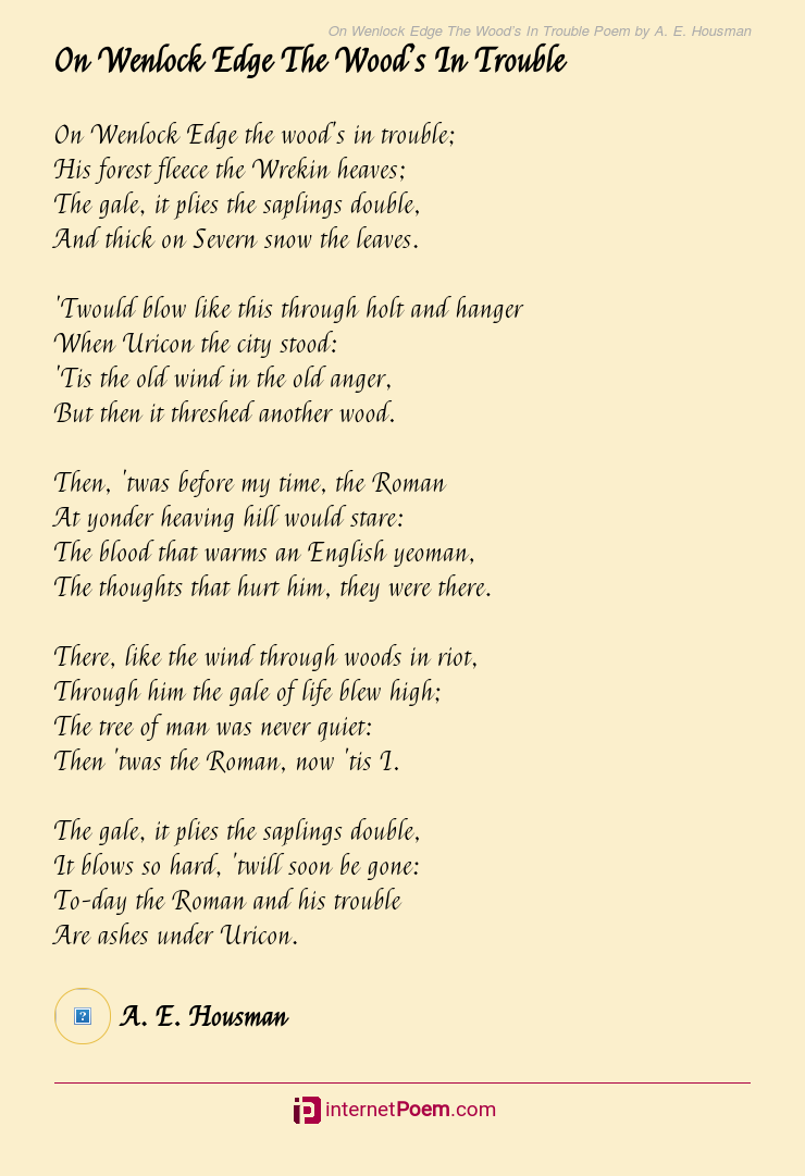 On Wenlock Edge The Wood's In Trouble Poem by A. E. Housman