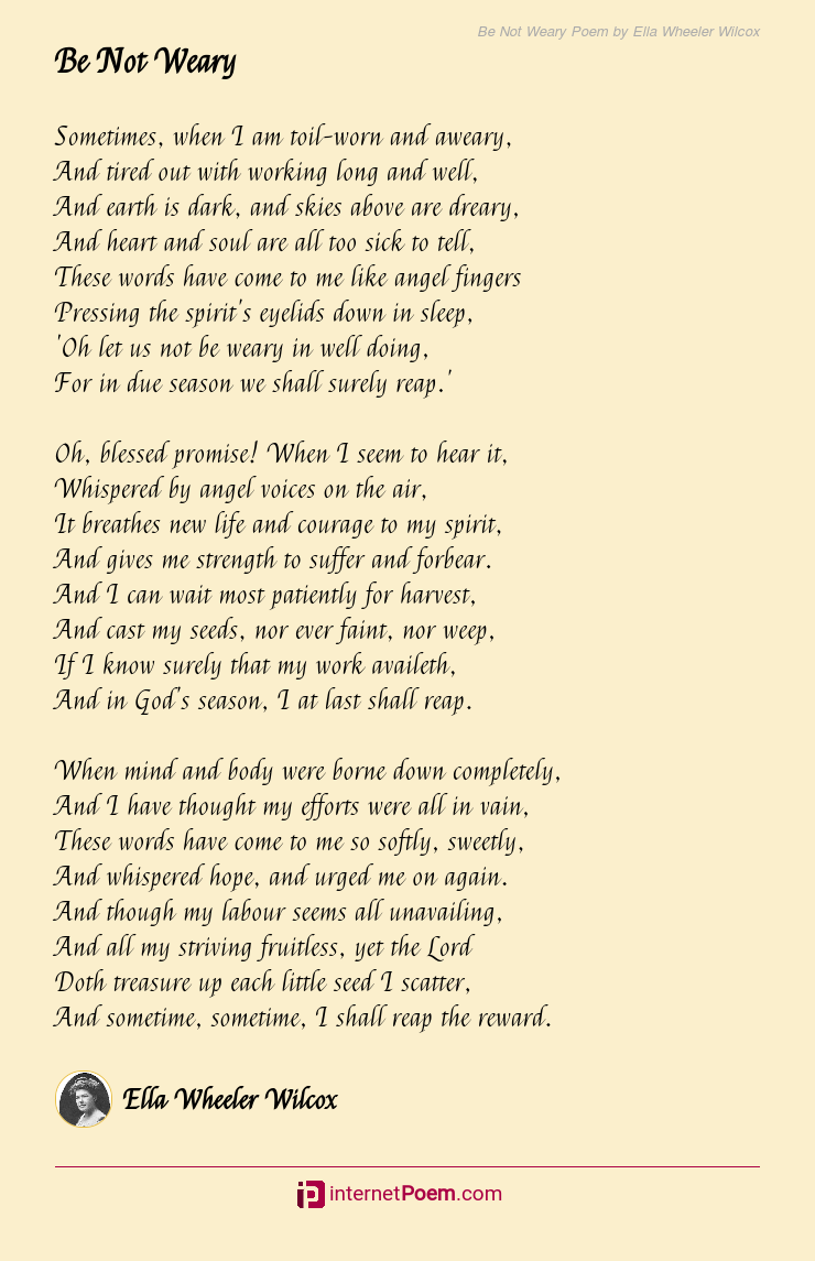Be Not Weary Poem by Ella Wheeler Wilcox