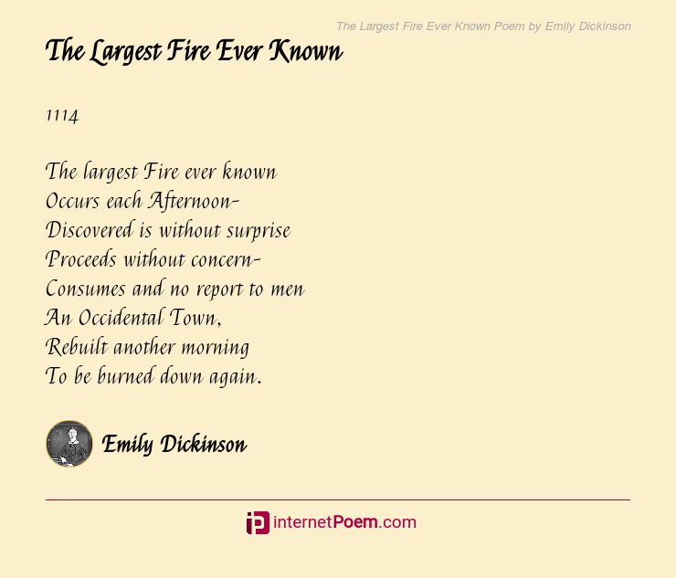 The Largest Fire Ever Known Poem by Emily Dickinson