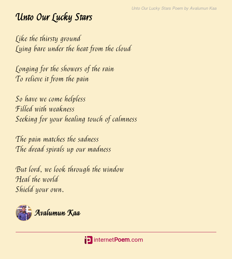 Unto Our Lucky Stars Poem by Avalumun Kaa