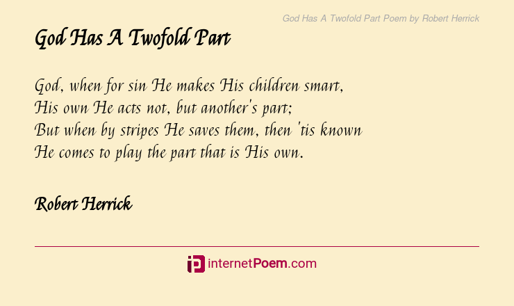 God Has A Twofold Part Poem by Robert Herrick