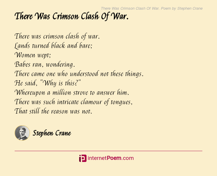 There Was Crimson Clash Of War. Poem by Stephen Crane