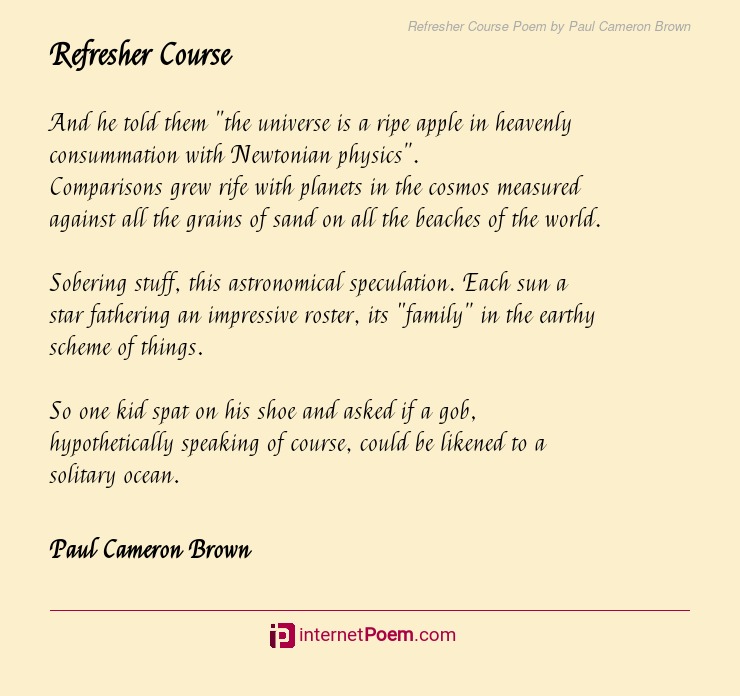 Refresher Course Poem by Paul Cameron Brown