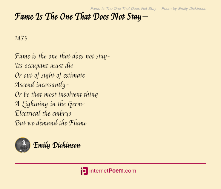 Fame Is The One That Does Not Stay' Poem by Emily Dickinson