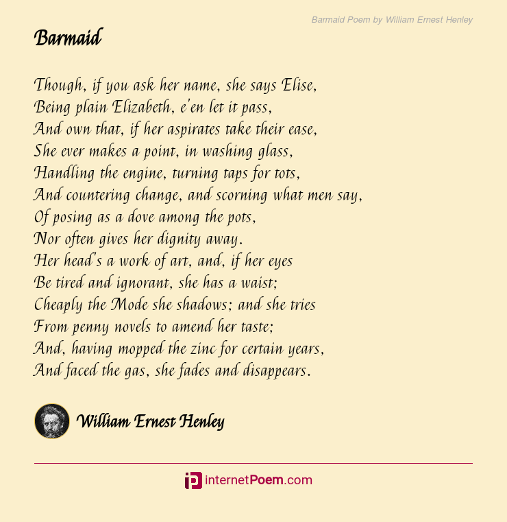 Barmaid Poem by William Ernest Henley
