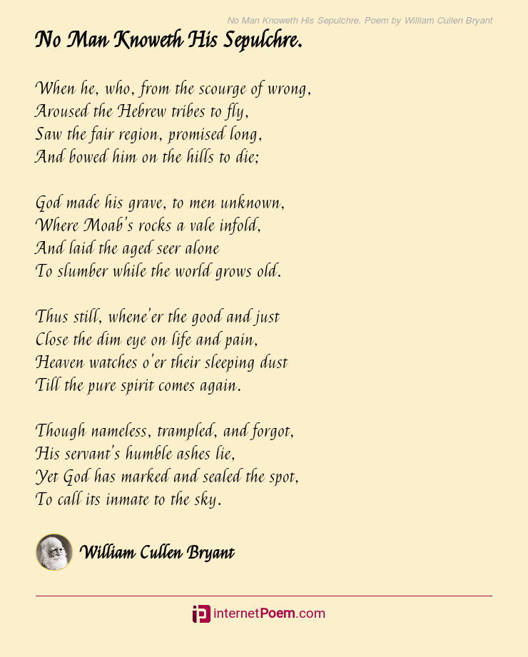 No Man Knoweth His Sepulchre. Poem by William Cullen Bryant