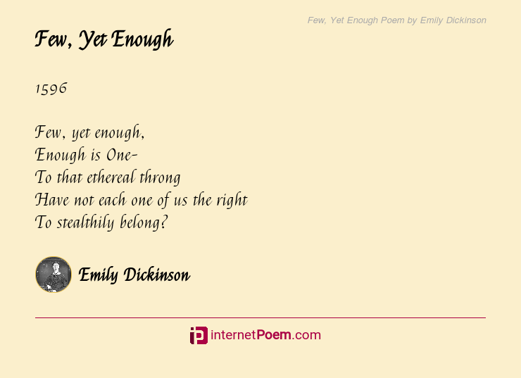 Few, Yet Enough Poem by Emily Dickinson
