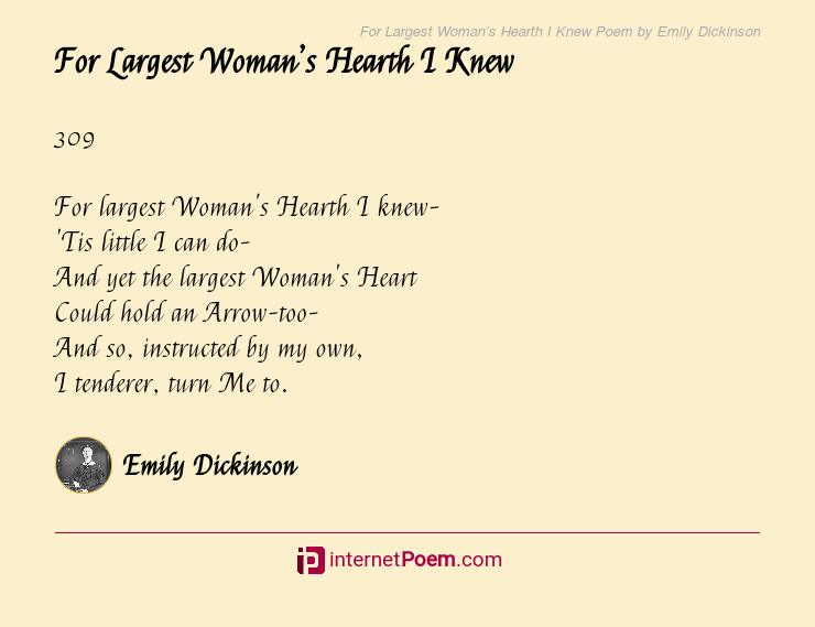 For Largest Woman's Hearth I Knew Poem by Emily Dickinson