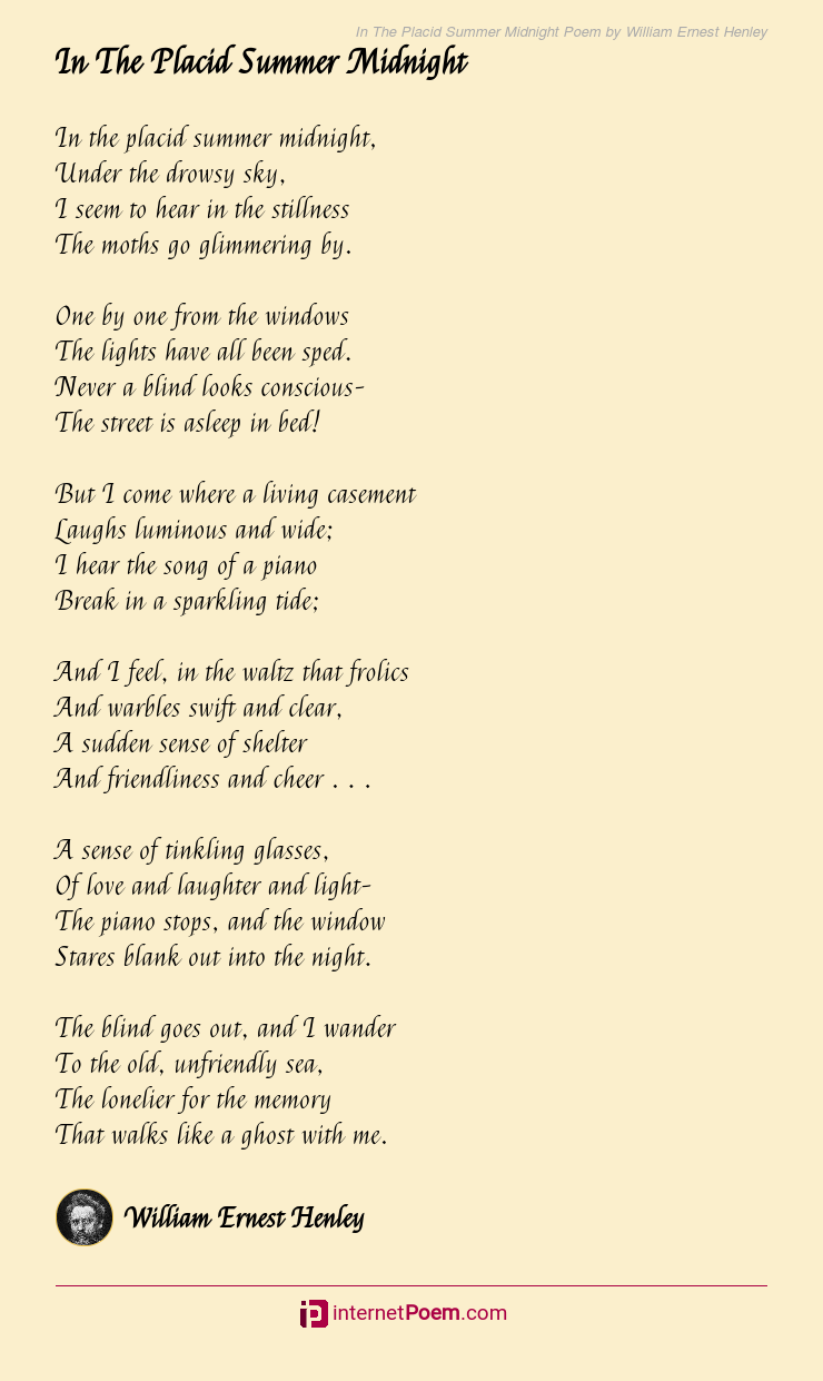 In The Placid Summer Midnight Poem by William Ernest Henley