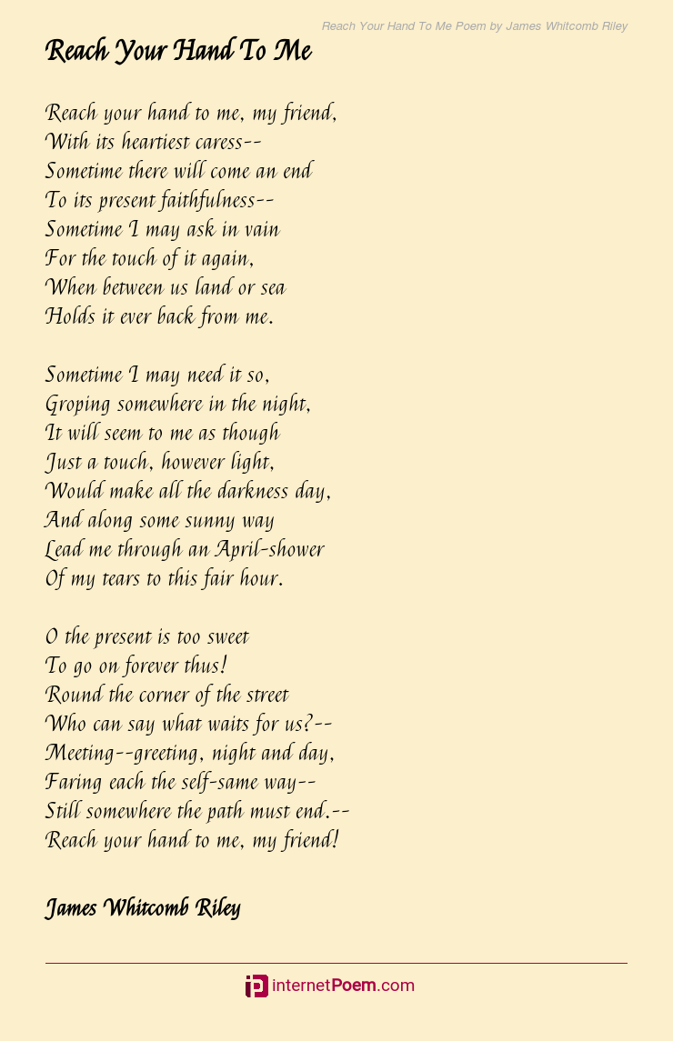 Reach Your Hand To Me Poem by James Whitcomb Riley