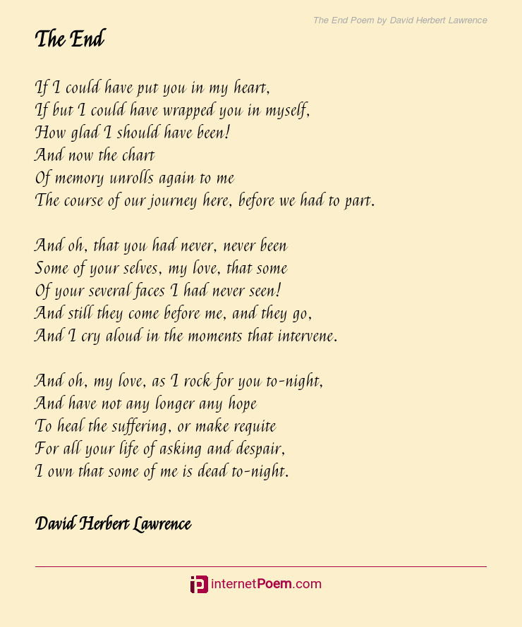 The End Poem By David Herbert Lawrence The End Poem By David Herbert Lawrence