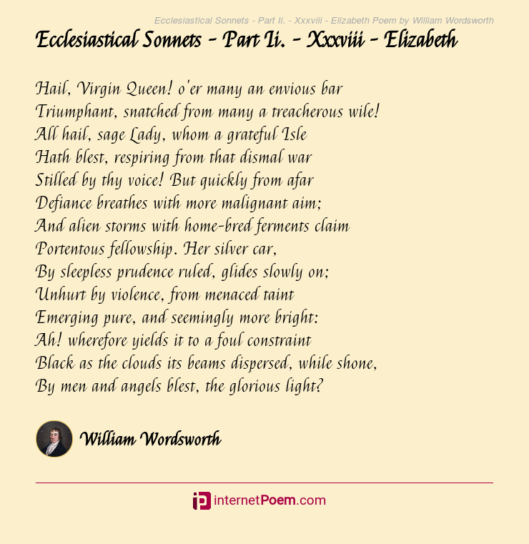 Ecclesiastical Sonnets - Part Ii. - Xxxviii - Elizabeth Poem by William ...