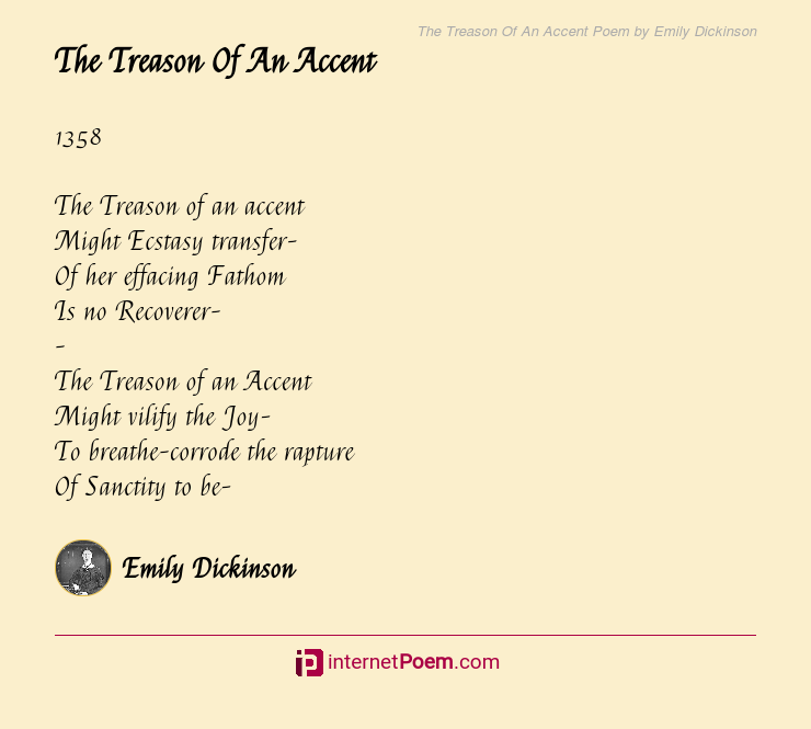 The Treason Of An Accent Poem by Emily Dickinson