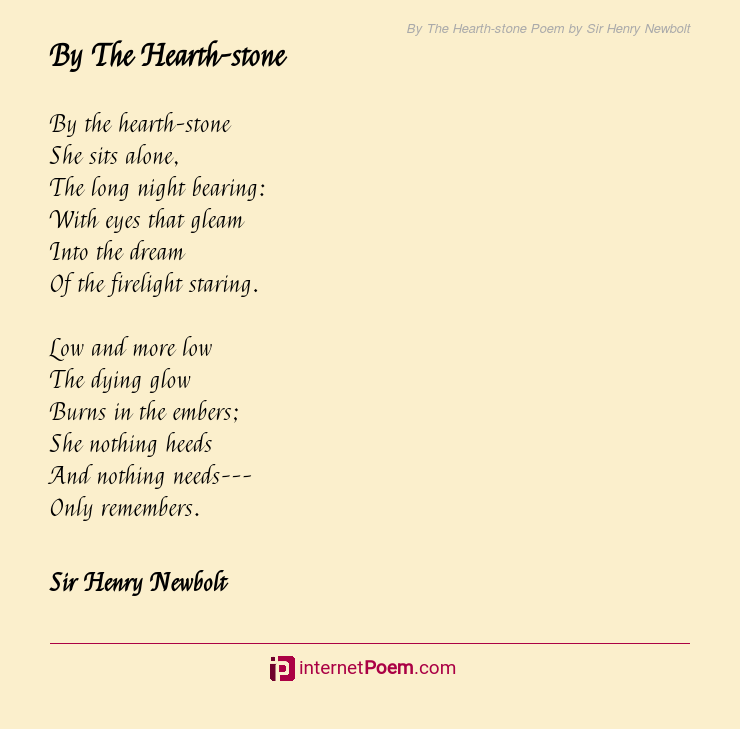 By The Hearth-stone Poem by Sir Henry Newbolt