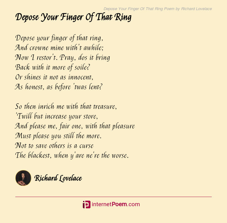 Depose Your Finger Of That Ring Poem by Richard Lovelace