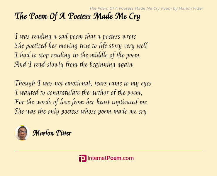 The Poem Of A Poetess Made Me Cry Poem by Marlon Pitter