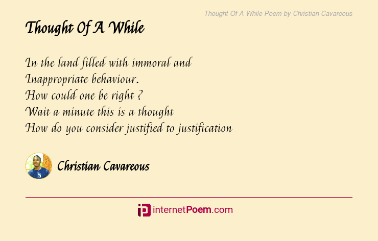 Thought Of A While Poem by Christian Cavareous