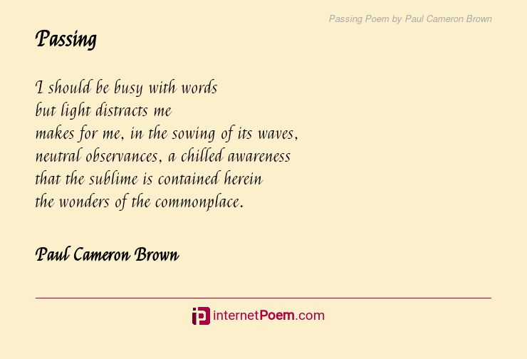 Passing Poem by Paul Cameron Brown