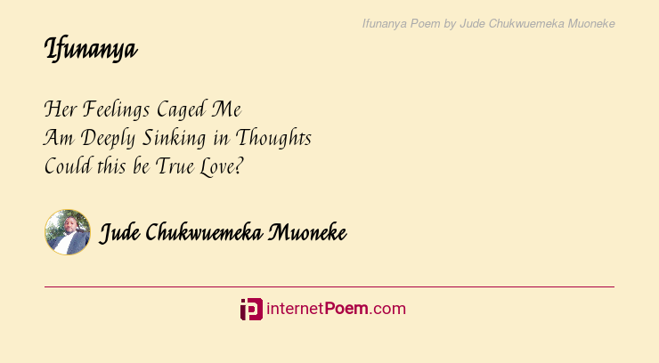 Ifunanya Poem by Jude Chukwuemeka Muoneke