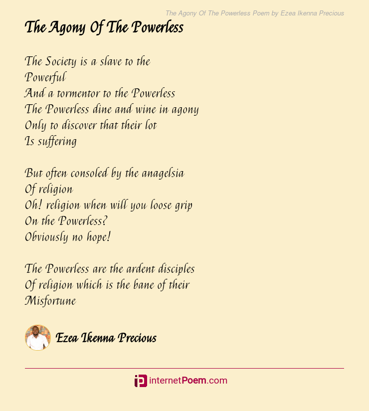 The Agony Of The Powerless Poem by Ezea Ikenna Precious