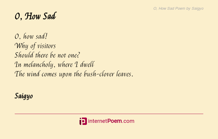 O, How Sad Poem by Saigyo