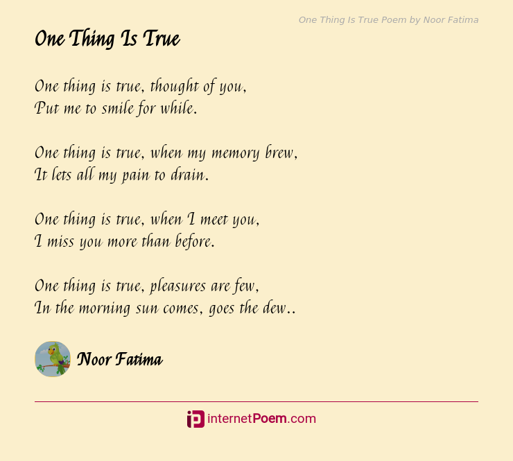 One Thing Is True Poem by Noor Fatima