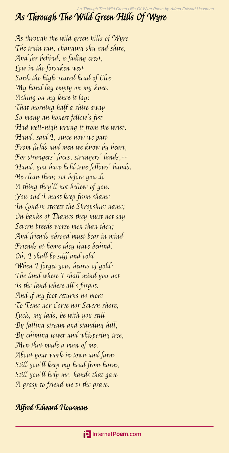 As Through The Wild Green Hills Of Wyre Poem by Alfred Edward Housman