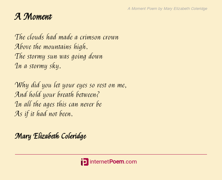 A Moment Poem by Mary Elizabeth Coleridge